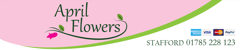 April Flowers Stafford Florist Order Online or 01785 228123